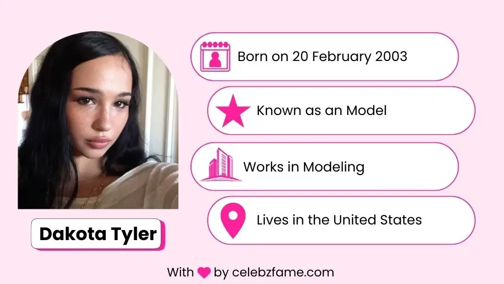 Dakota Tyler Age, Net Worth, Ethnicity, Nationality, Boyfriend, Height
